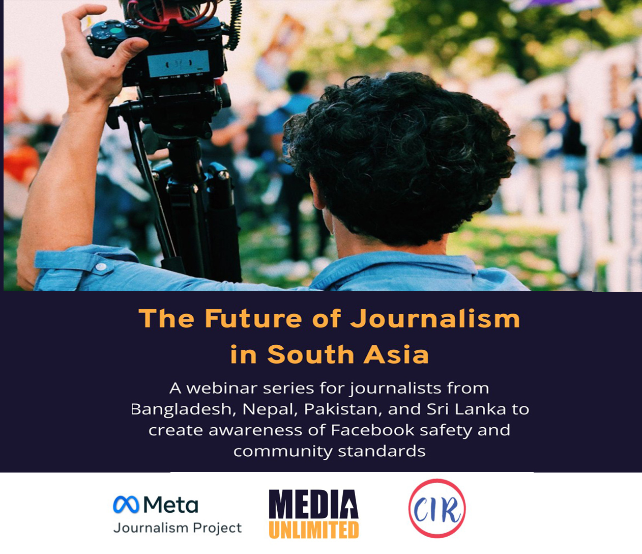 Media Unlimited and CIR launch ‘The Future of Journalism in South Asia ...